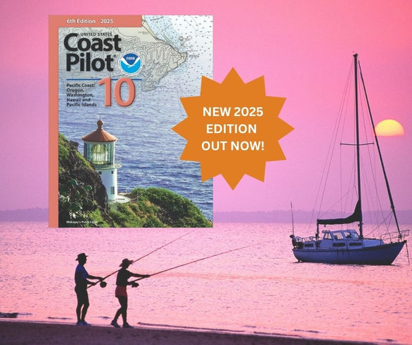 New 2025 Edition of U.S. Coast Pilot 10 Out Now! - Captain's Nautical Books & Charts