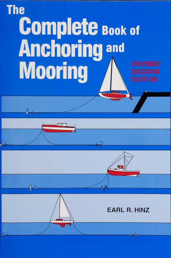 The Complete Book of Anchoring and Mooring, Revised 2nd Edition - Captain's Nautical Books & Charts