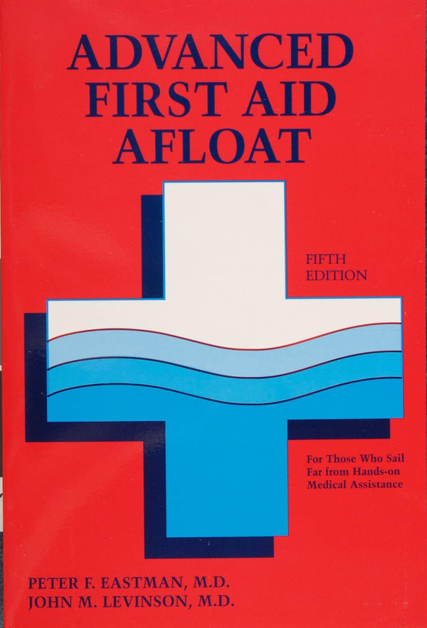 Advanced First Aid Afloat - Captain's Nautical Books & Charts