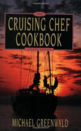 The Cruising Chef Cookbook, 2nd Edition - Captain's Nautical Books & Charts