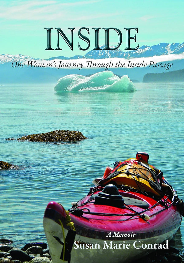 Inside: One Woman's Journey Through the Inside Passage - Captain's ...