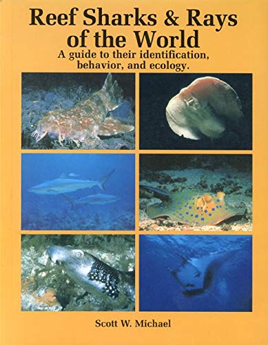 Reef Sharks & Rays of the World - Captain's Nautical Books & Charts