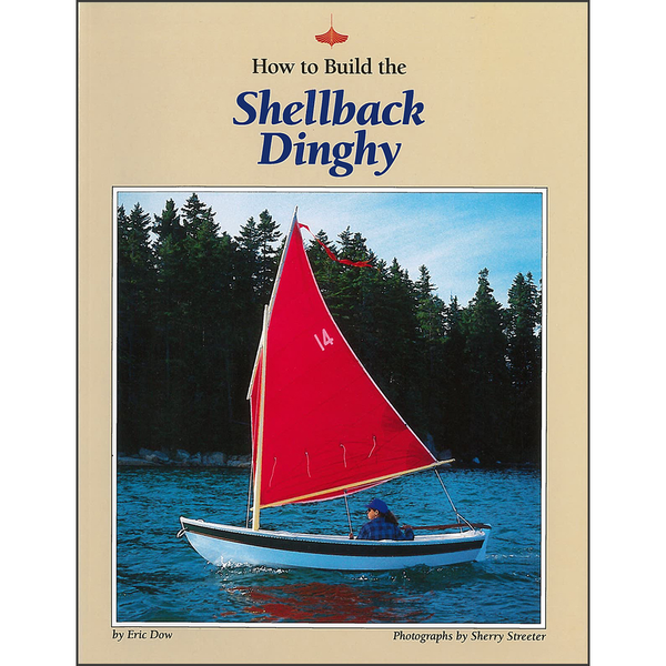 How to Build the Shellback Dinghy - Captain's Nautical Books & Charts