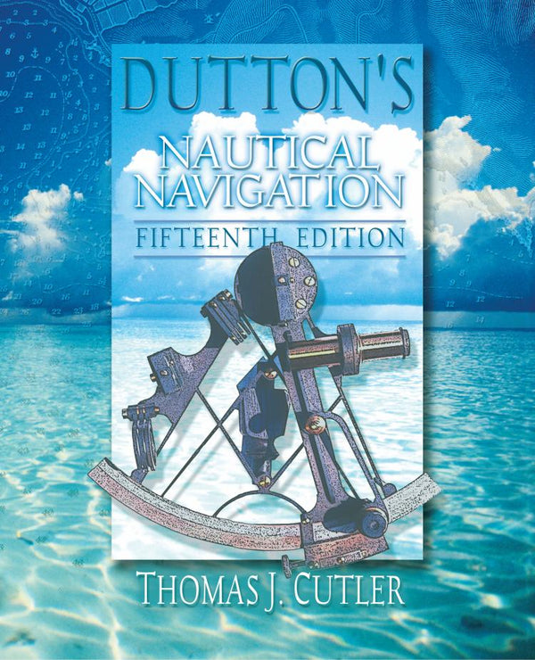 Dutton’s Nautical Navigation 15th Edition - Captain's Nautical Books ...