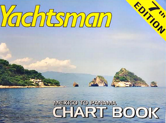 Yachtsman Mexico to Panama Chart Book (7th Edition) - Captain's ...