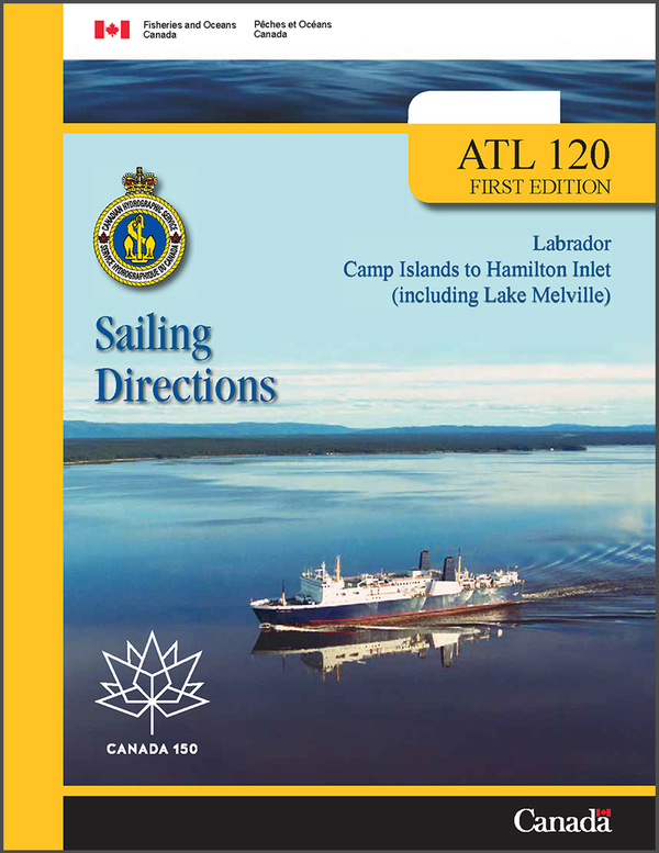 Canadian Sailing Directions ATL120E: Labrador, Camp Islands to Hamilton ...