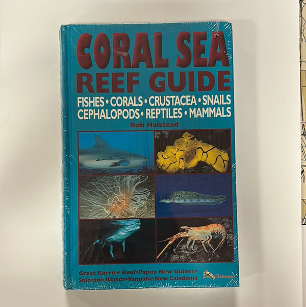 Coral Sea Reef Guide: Fishes, Corals, Crustacea, Snails, Cephalopods ...